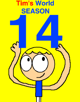 Season 14 | Tim's World Wikia | Fandom