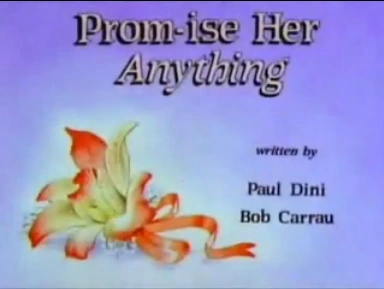 Prom-ise Her Anything | Tiny Toon Adventures Wiki | Fandom