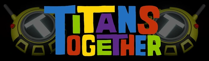 Titans Together Wiki | Fandom