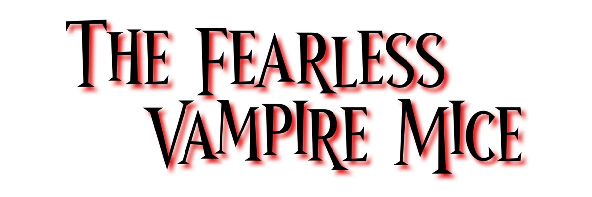 The Fearless Vampire Mice | The Title Screens Wiki | Fandom