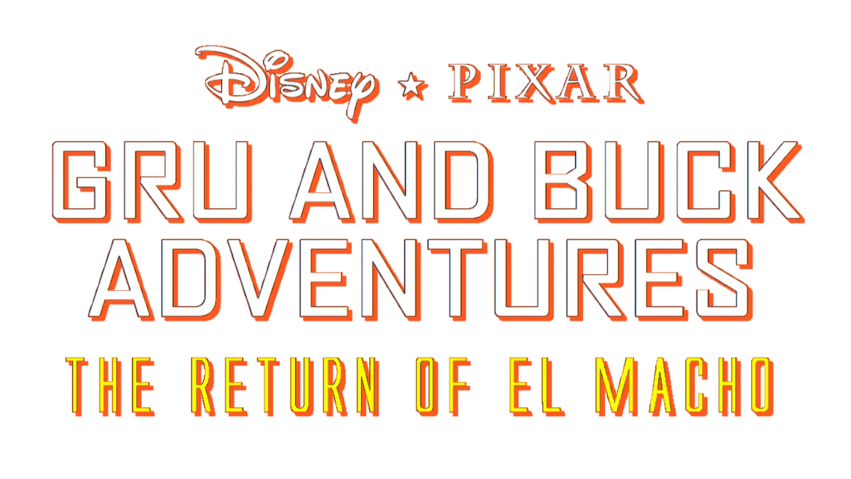 Gru and Buck Adventures: The Return of El Macho | The Title Screens ...