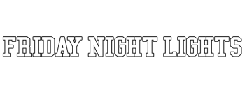 Friday Night Lights | The Title Screens Wiki | Fandom