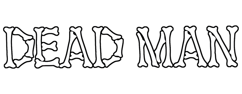 Dead Man | The Title Screens Wiki | Fandom