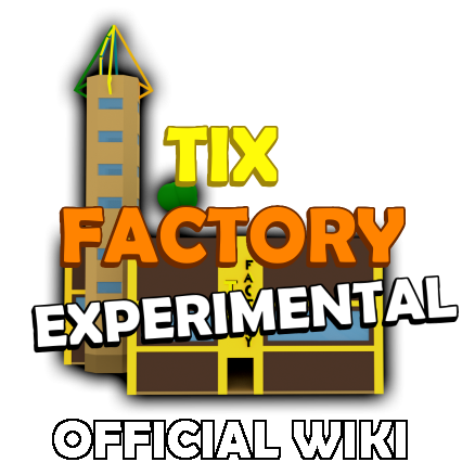 Tix Factory/Recreation | Tix Factory Experimental Wiki | Fandom
