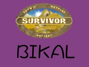 Bikal | TJ's Survivor Series Wiki | Fandom