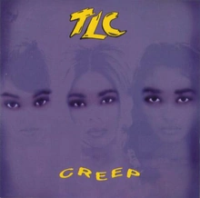 Creep | TLC Wiki | Fandom