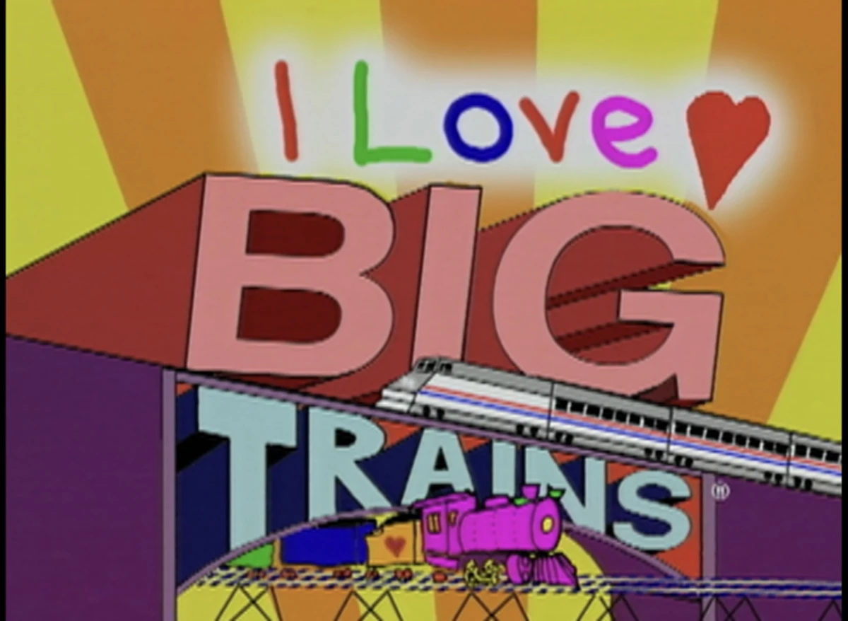 I Love Big Trains | TM books and video Wiki | Fandom