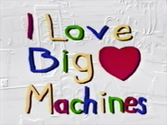 I Love Big Machines (video) | TM books and video Wiki | Fandom