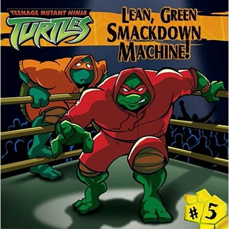 Lean, Green Smackdown Machine! | TMNTPedia | Fandom