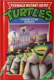 Undercover Heroes | TMNTPedia | Fandom