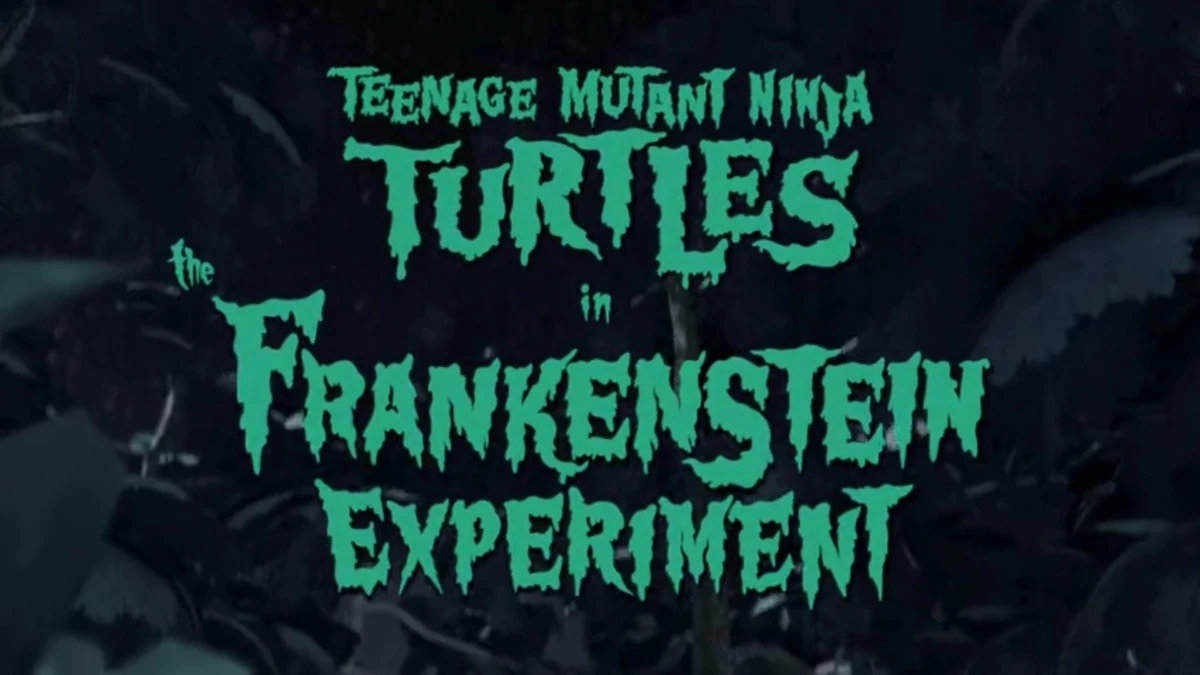 The Frankenstein Experiment | TMNTPedia | Fandom