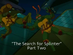 The Search for Splinter, Part 2 | TMNTPedia | Fandom