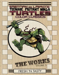 Teenage Mutant Ninja Turtles: The Works Volume 5 | TMNTPedia | Fandom