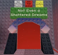 Not Even a Shattered Dreams | The NEAT Project Wiki | Fandom