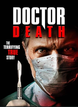 Doctor Death (2019) | Movie and TV Wiki | Fandom