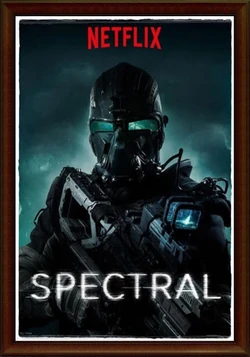 Spectral (2016) | Movie and TV Wiki | Fandom