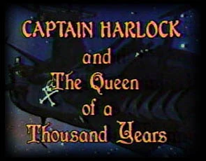 Captain Harlock and the Queen of a Thousand Years (1985) | Movie and TV ...