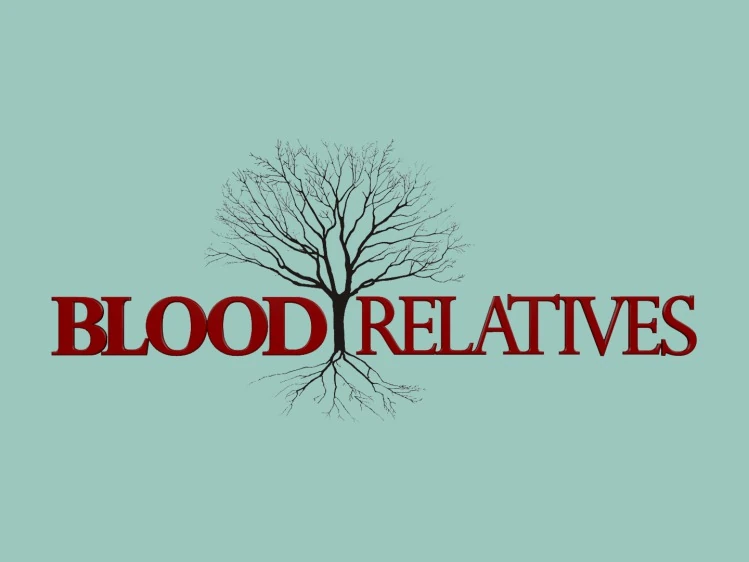 Blood Relatives (2012) | Movie and TV Wiki | Fandom