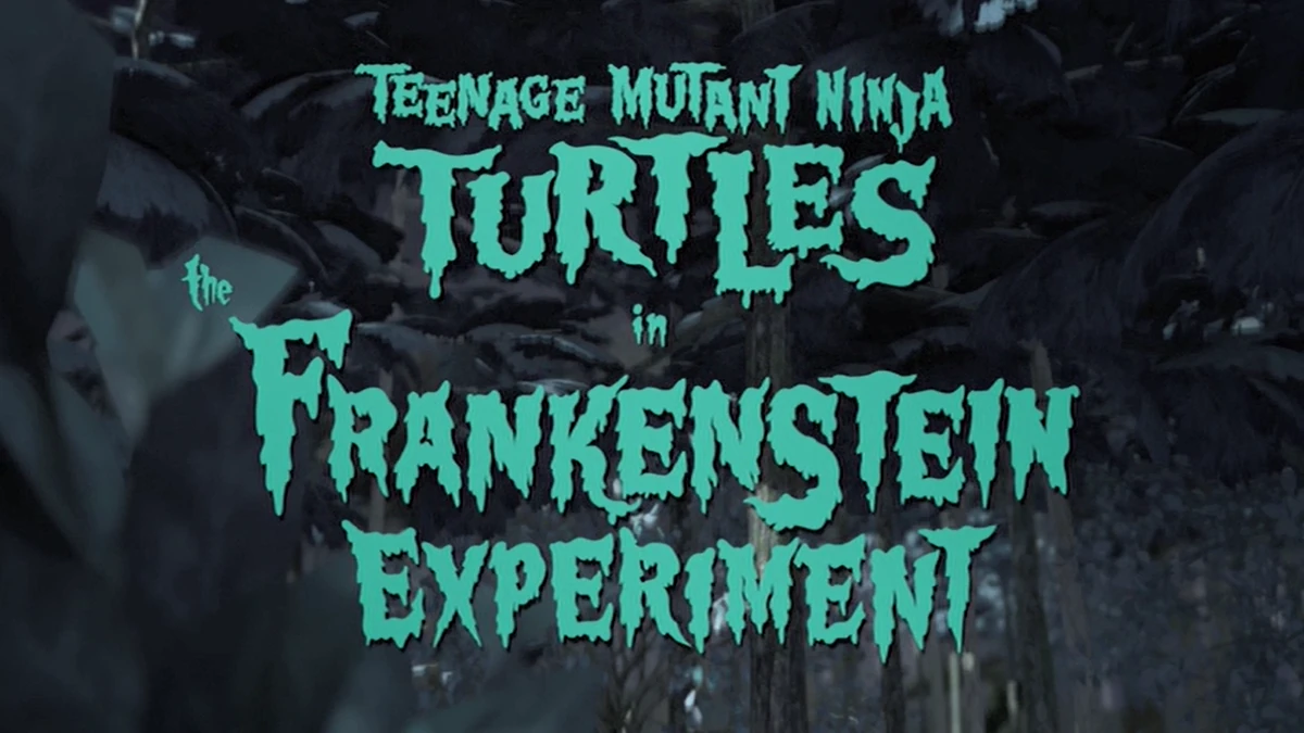 5.16 The Frankenstein Experiment (Teenage Mutant Ninja Turtles 2012 ...