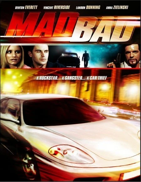 Mad Bad (2007) | Movie and TV Wiki | Fandom