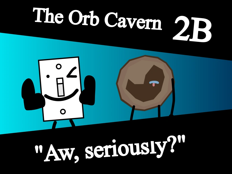 Aw, Seriously? | THE ORB CAVERN Wiki | Fandom