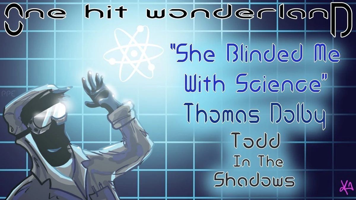 She Blinded Me with Science | Todd In The Shadows Wiki | Fandom