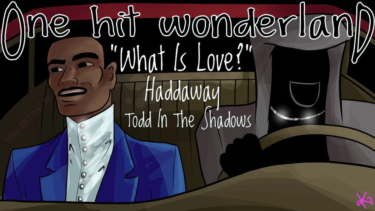 What Is Love? | Todd In The Shadows Wiki | Fandom
