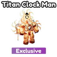 Titan Clock Man | Toilet Tower Defense Wiki | Fandom