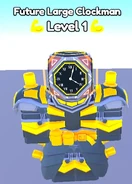 Future Large Clockman | Toilet Tower Defense Wiki | Fandom