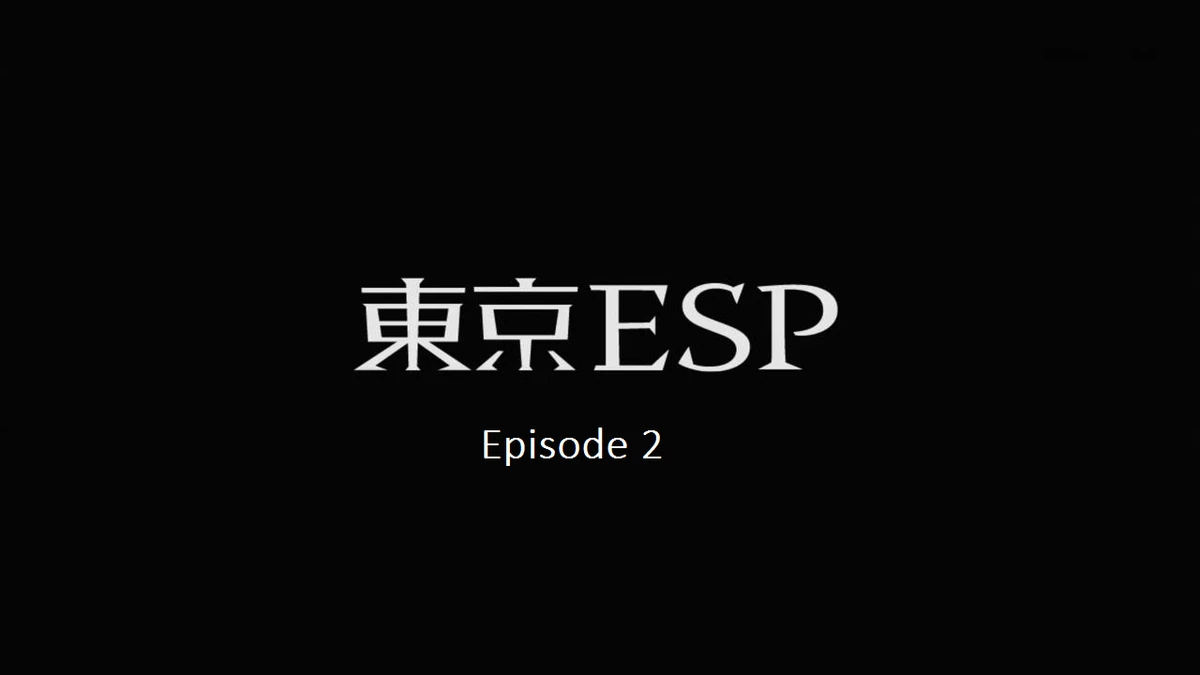 Episode 2 | Tokyo ESP Wiki | Fandom