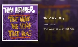 The Vatican Rag | Tom Lehrer Wiki | Fandom