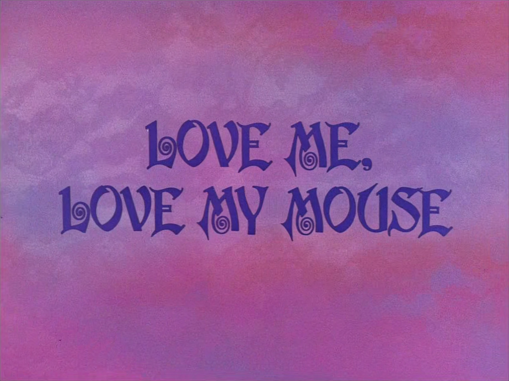 Love Me, Love My Mouse | Tom and Jerry Wiki | Fandom