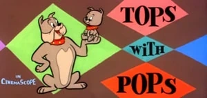 Tops with Pops | Tom and Jerry Wiki | Fandom