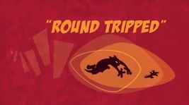 Round Tripped | Tom and Jerry Wiki | Fandom