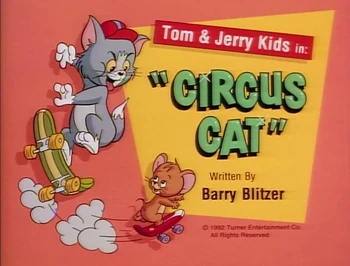 Circus Cat | Tom and Jerry Kids Show Wiki | Fandom