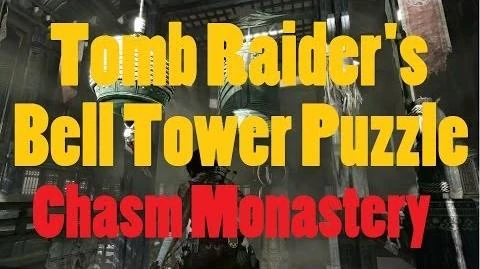 Visual:Chasm Monestery/Bell Puzzle | Tomb Raider Walkthroughs Wikia ...