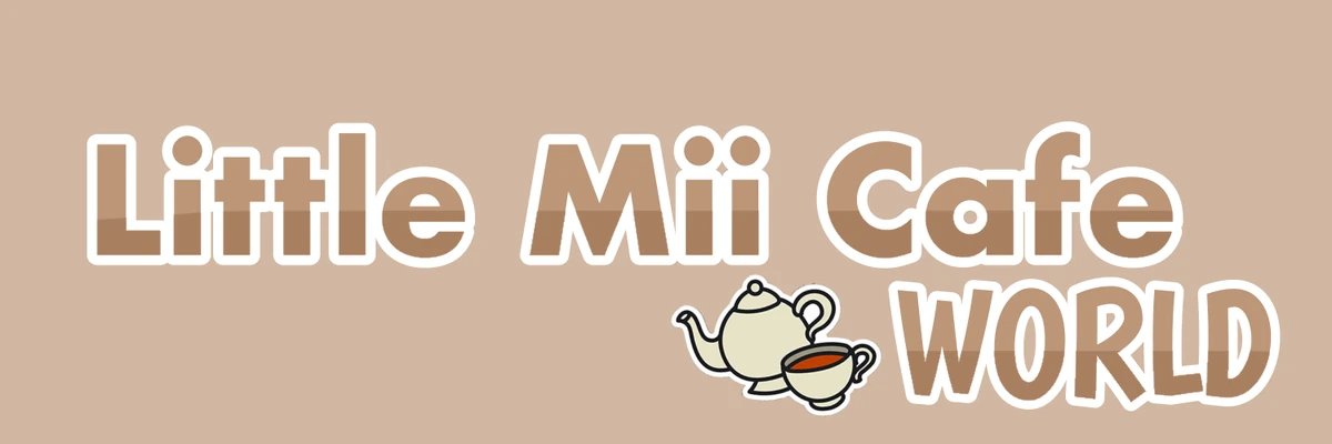 Little Mii Cafe: World | Tomodachi Life Fanon Wiki | Fandom