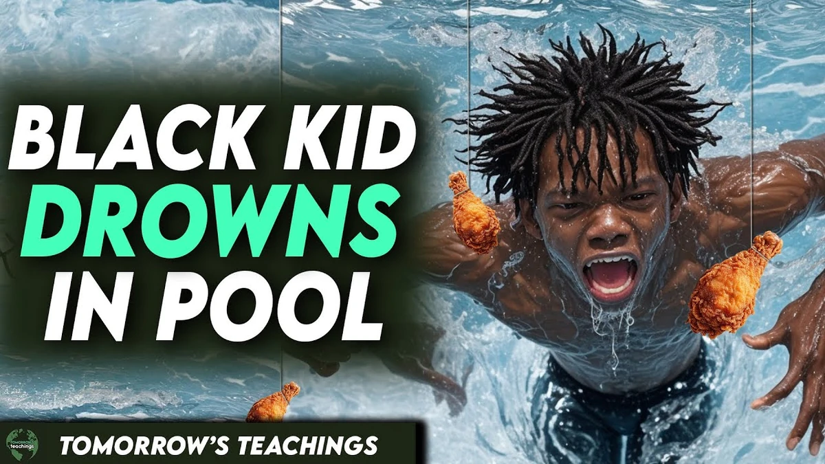 Black Kid Drowns in Pool, You Won’t Believe It | Tomorrow’s Teachings ...