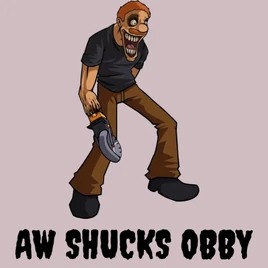 AW SHUCKS OBBY | Tom's Studio! | Fandom