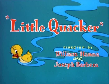 Little Quacker | Tom và Jerry (William Hanna - Joseph Barbera) | Fandom