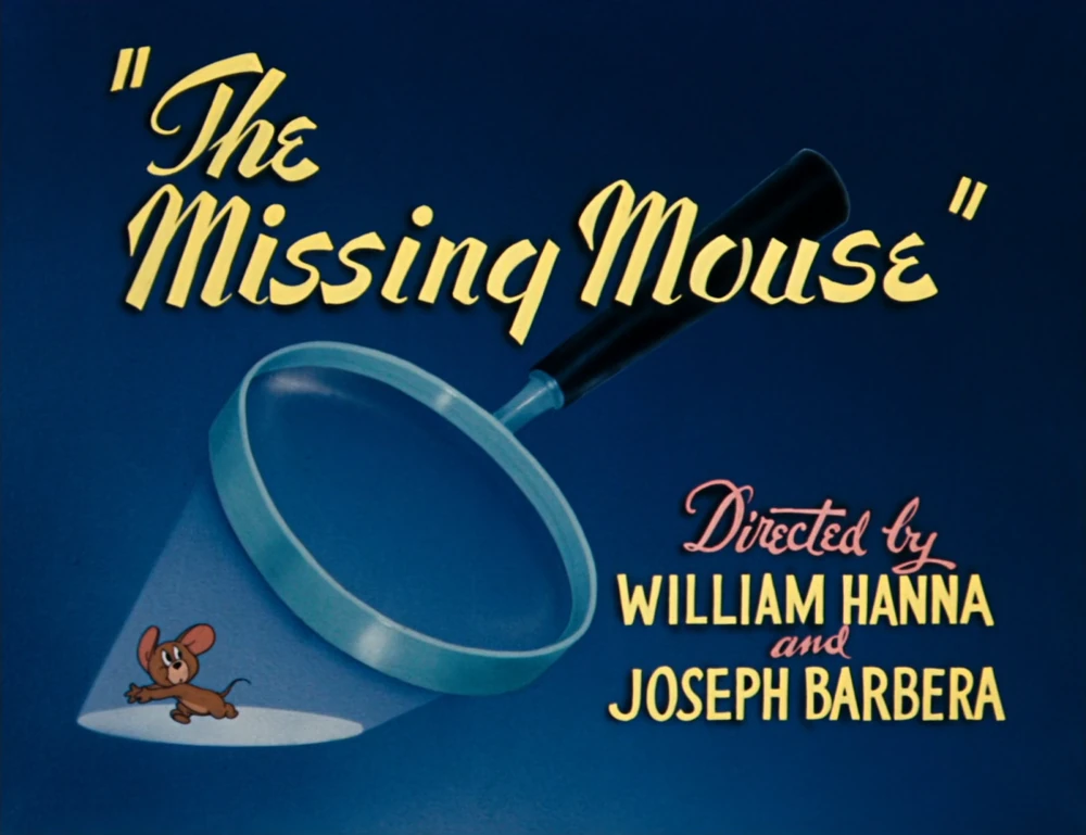 The Missing Mouse | Tom và Jerry (William Hanna - Joseph Barbera) | Fandom