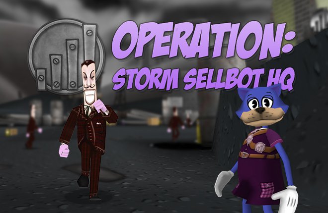 Operation: Storm Sellbot Headquarters | Toontown Rewritten Wiki | Fandom