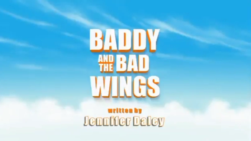 Baddy and the Bad Wings | Top Wing Wiki | Fandom