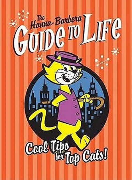 The Hanna-Barbera Guide to Life | Top Cat Wiki | Fandom