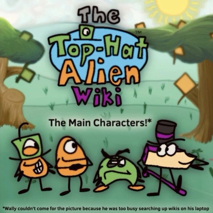 The Top-Hat Alien Wiki | Fandom