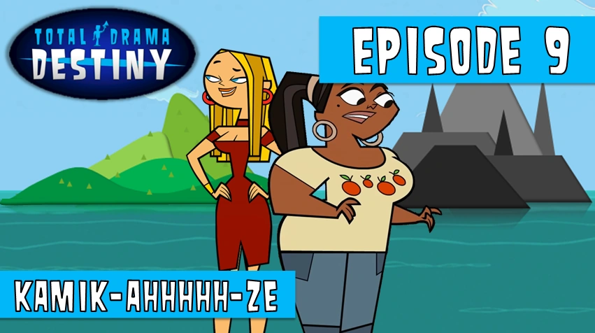 Kamik-Ahhhhh-Ze | Total Drama Destiny (Lindsay) Wiki | Fandom