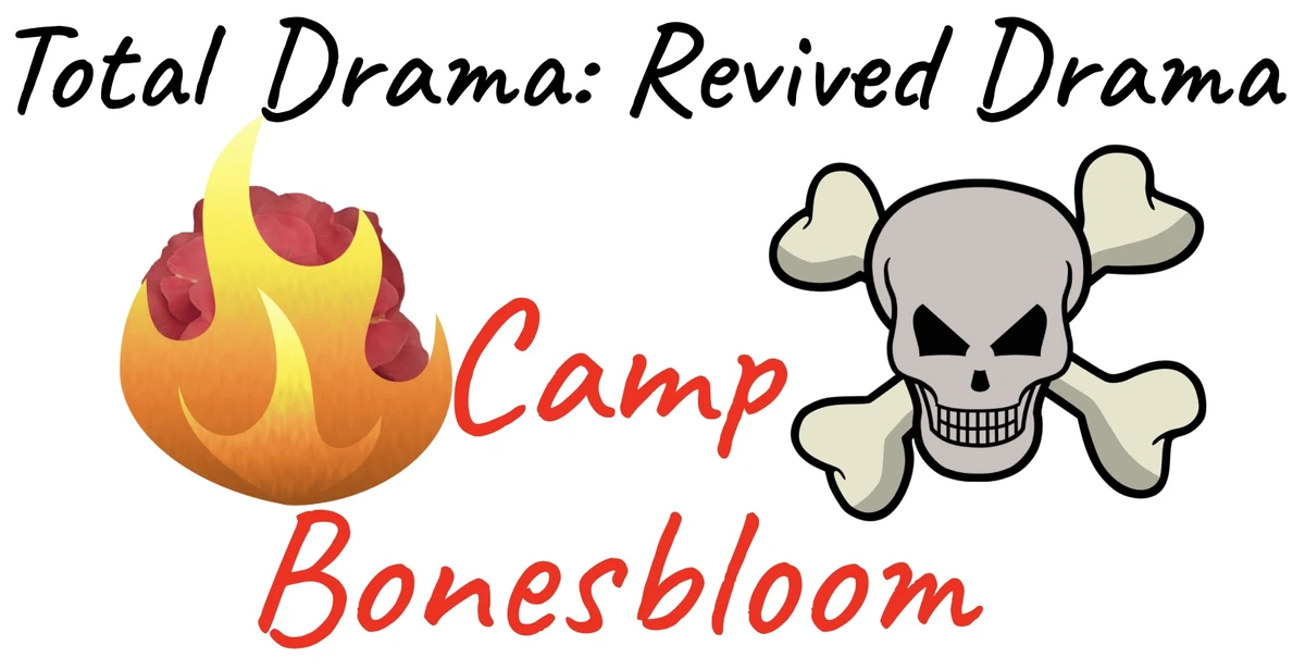 Total Drama: Camp Bonesbloom | Total Drama: Revived Drama Wiki | Fandom