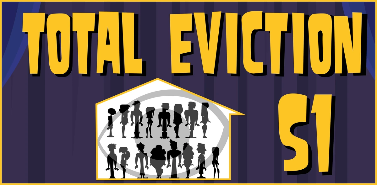 Total Eviction 1 | Total Eviction Wiki | Fandom