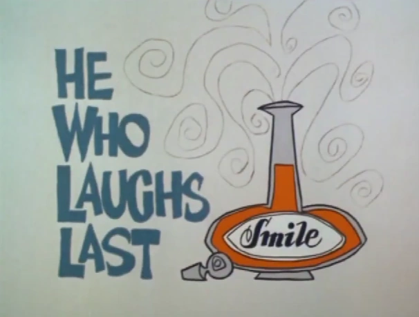 He Who Laughs Last | Total Television Productions Wiki | Fandom