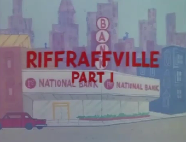 Riffraffville | Total Television Productions Wiki | Fandom